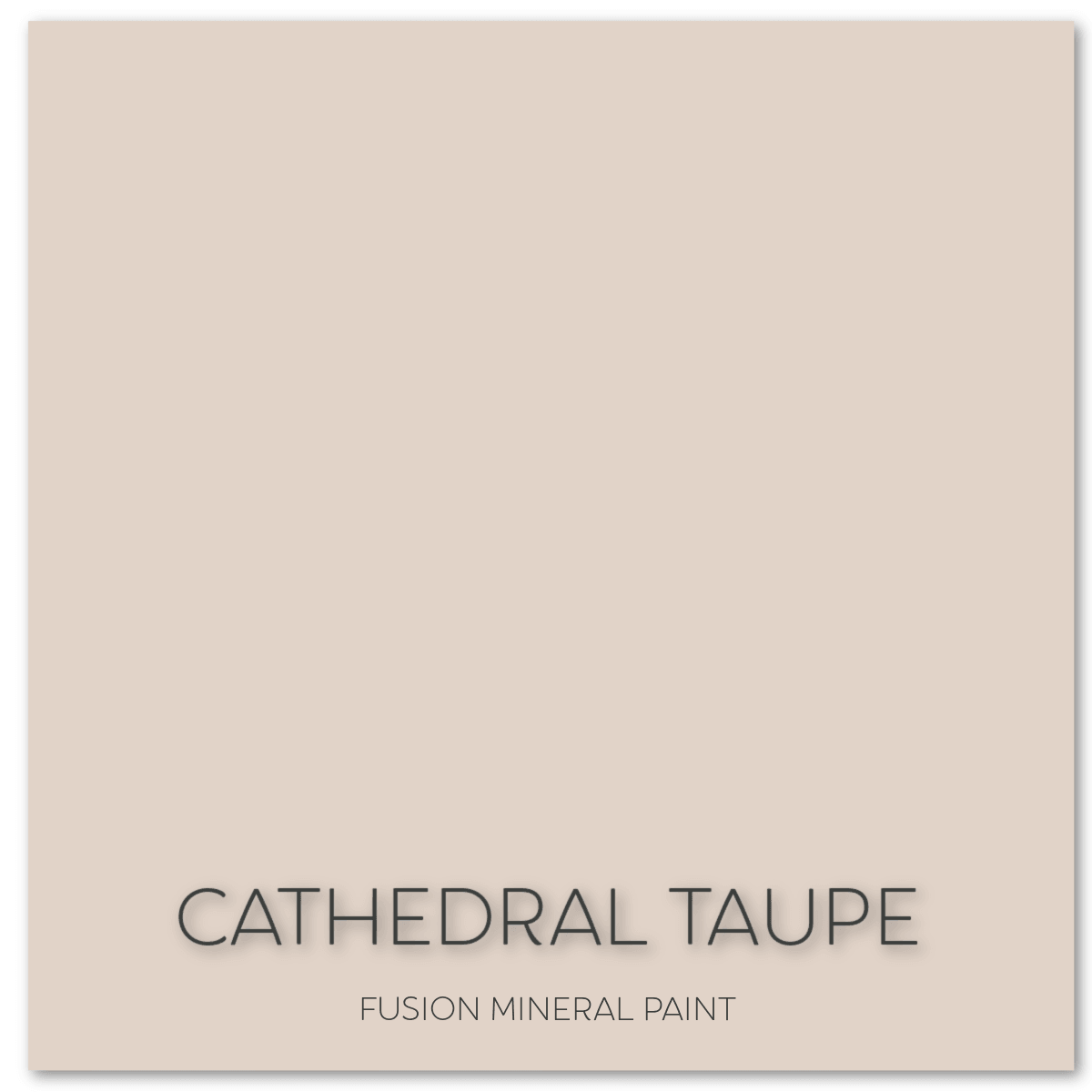 Cathedral Taupe | Fusion™ Mineral Paint | Official UK Retailer